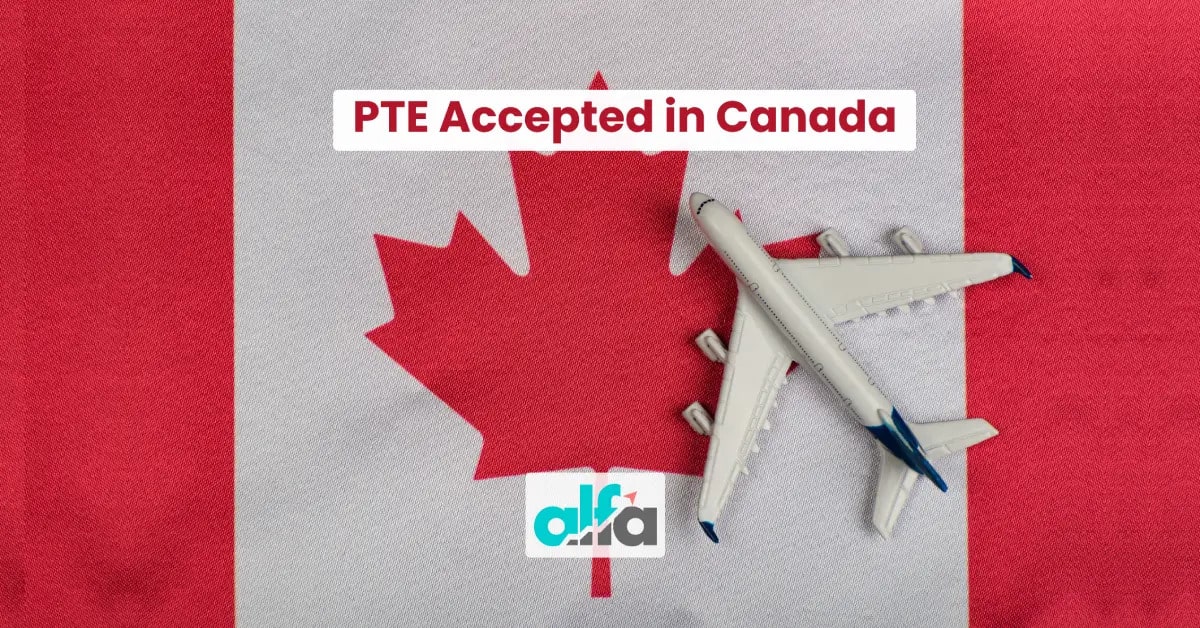 IRCC Accepts PTE for Canada Immigration | Canada Study Visa
